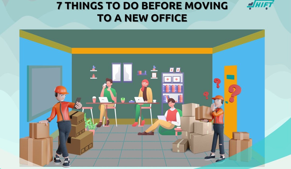7 Things to Do Before Moving to a New Office - Excelebiz