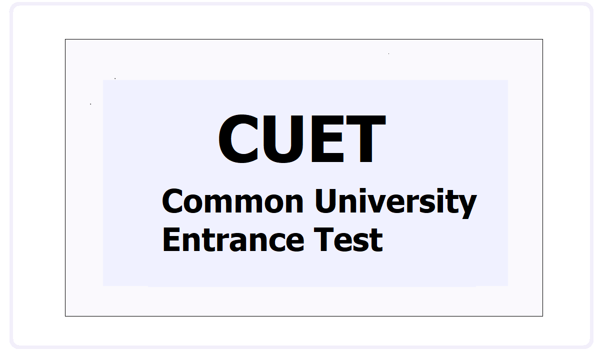 How to Fill the Common University Entrance Test (CUET) Application Form ...