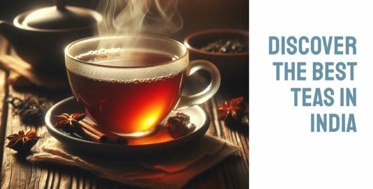 Top 10 Most Popular Teas in India You Should Definitely Try - Excelebiz